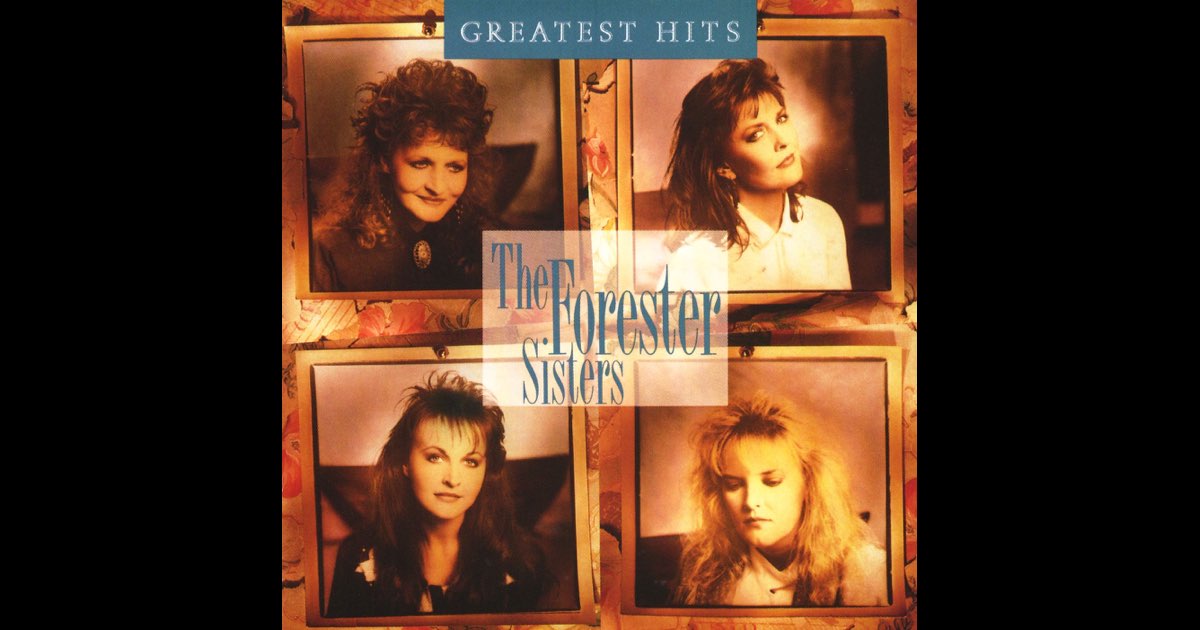 ‎The Forester Sisters: Greatest Hits - Album by The Forester Sisters ...