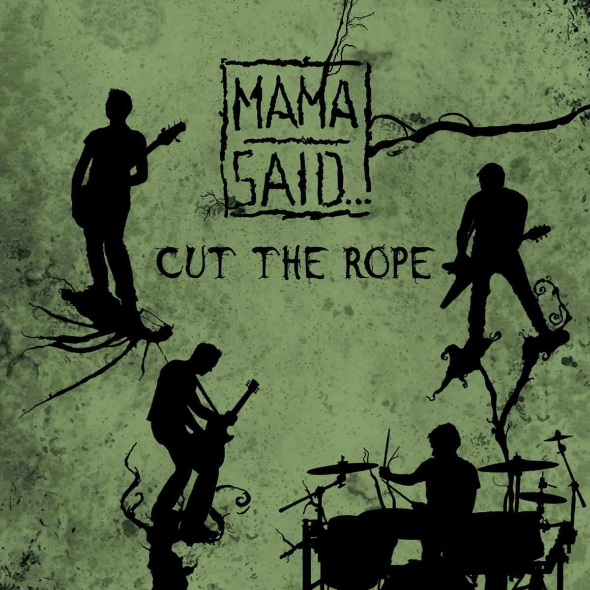 ‎Cut The Rope by Mama Said... on Apple Music