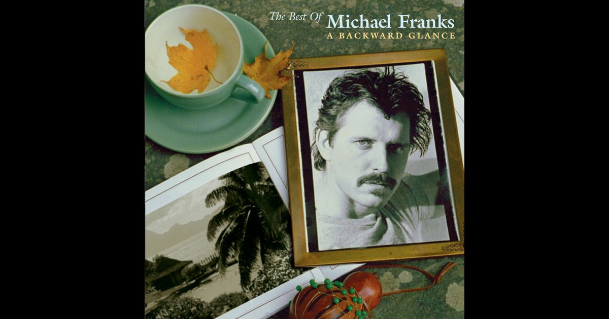 ‎The Best of Michael Franks: A Backward Glance - Album by Michael ...