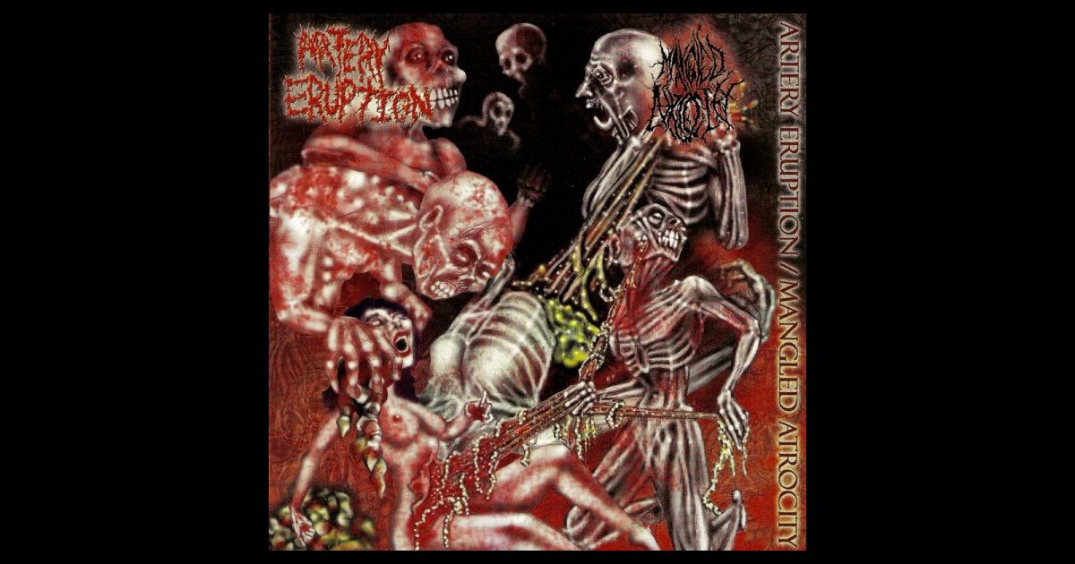 Artery Eruption / Mangled Atrocity” álbum de Artery Eruption & Mangled Atrocity en Apple Music