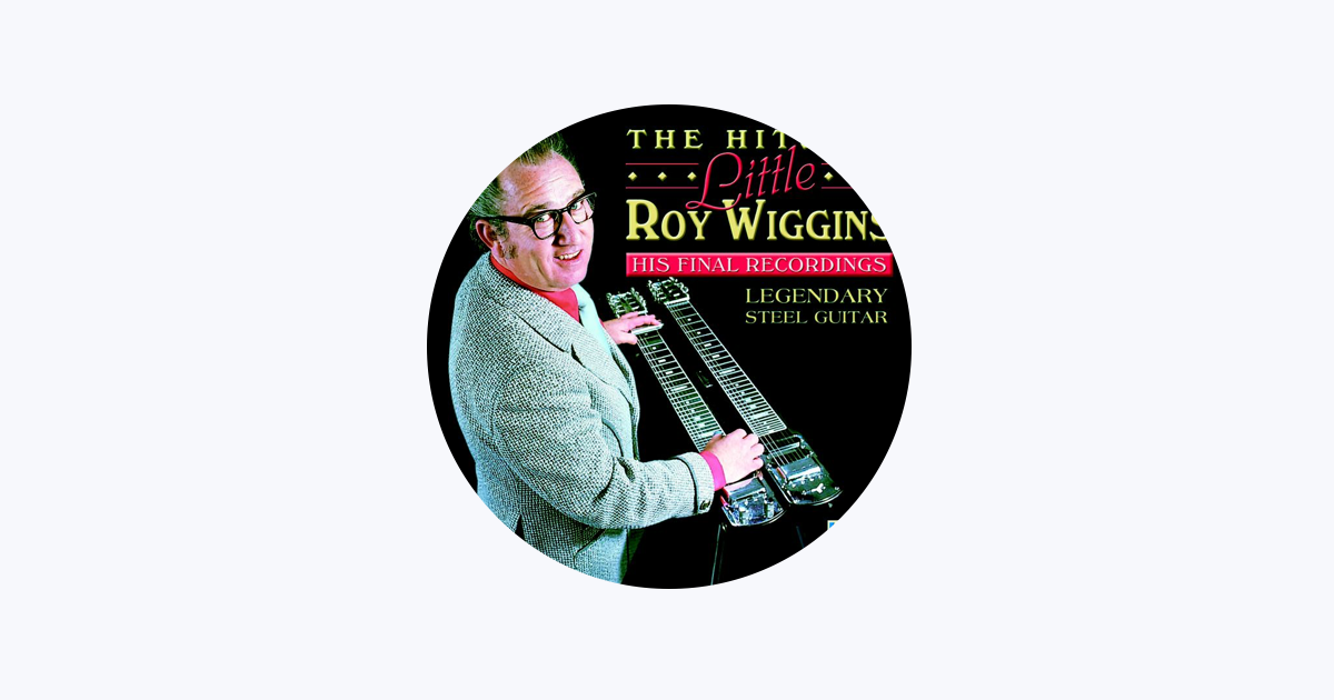 ‎Little Roy Wiggins - Apple Music