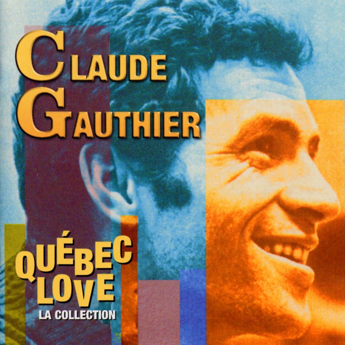 ‎Québec Love - La collection - Album by Claude Gauthier - Apple Music
