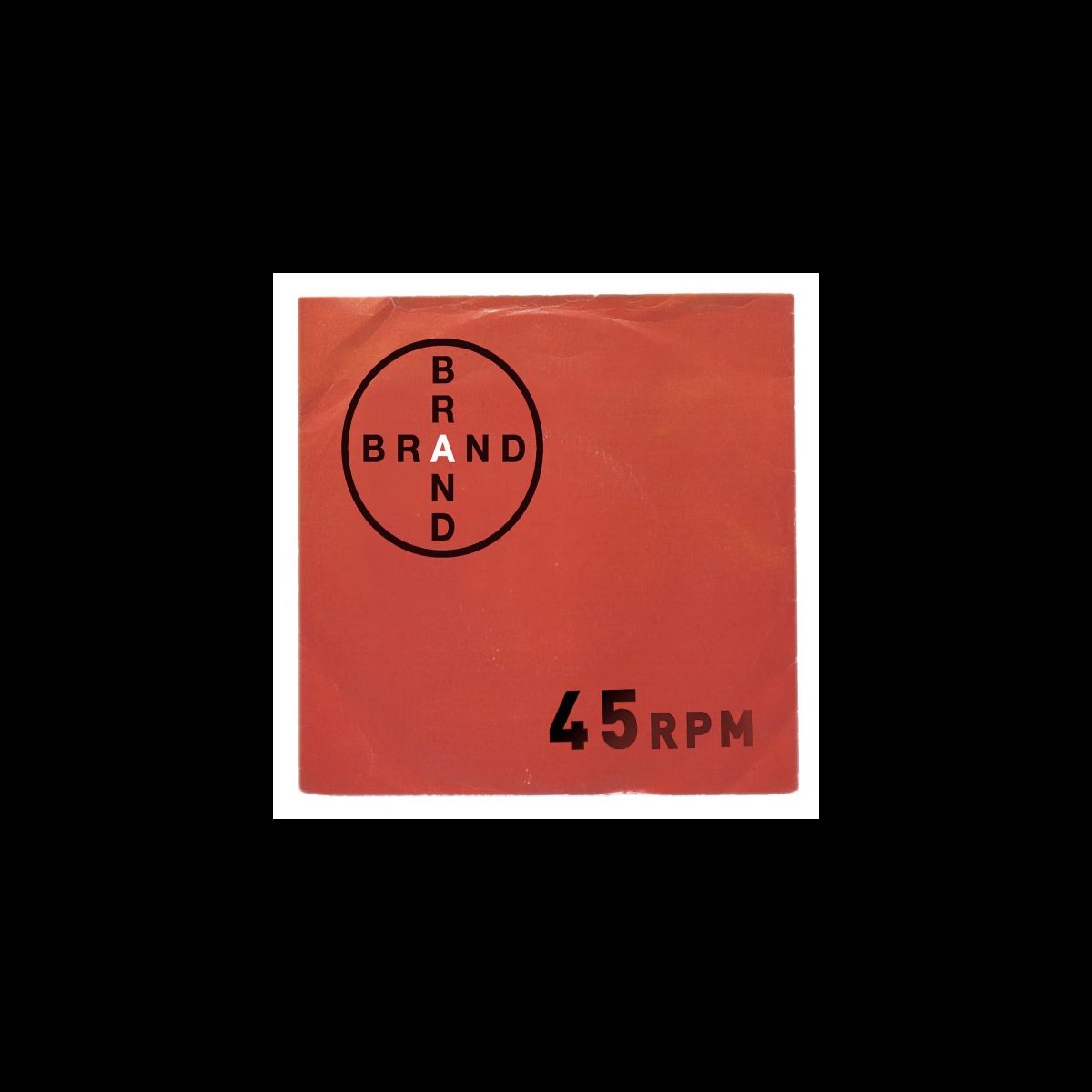 ‎45 RPM - Album by A Brand - Apple Music