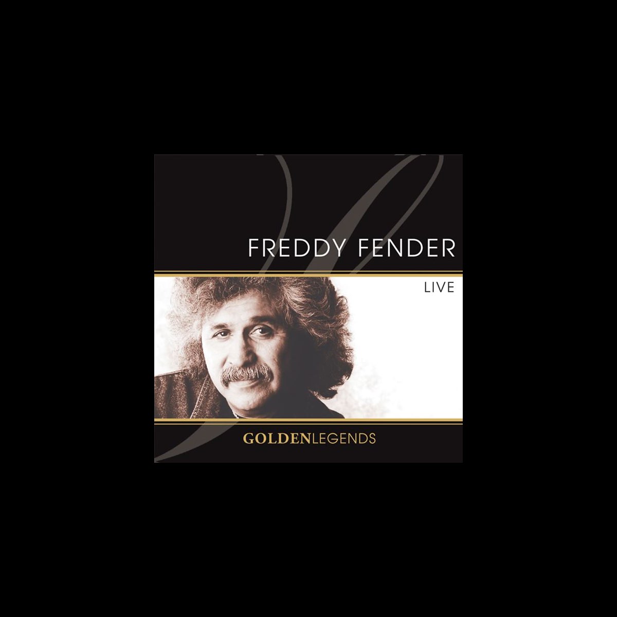 ‎Golden Legends: Freddy Fender Live - Album by Freddy Fender - Apple Music