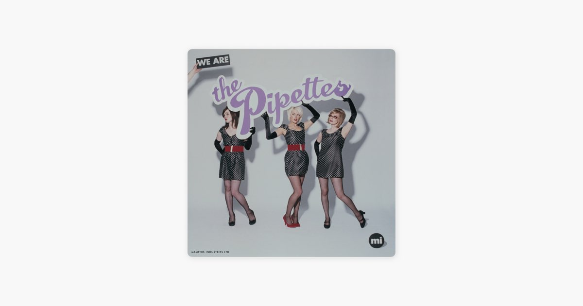 ‎We Are the Pipettes - Album by The Pipettes - Apple Music
