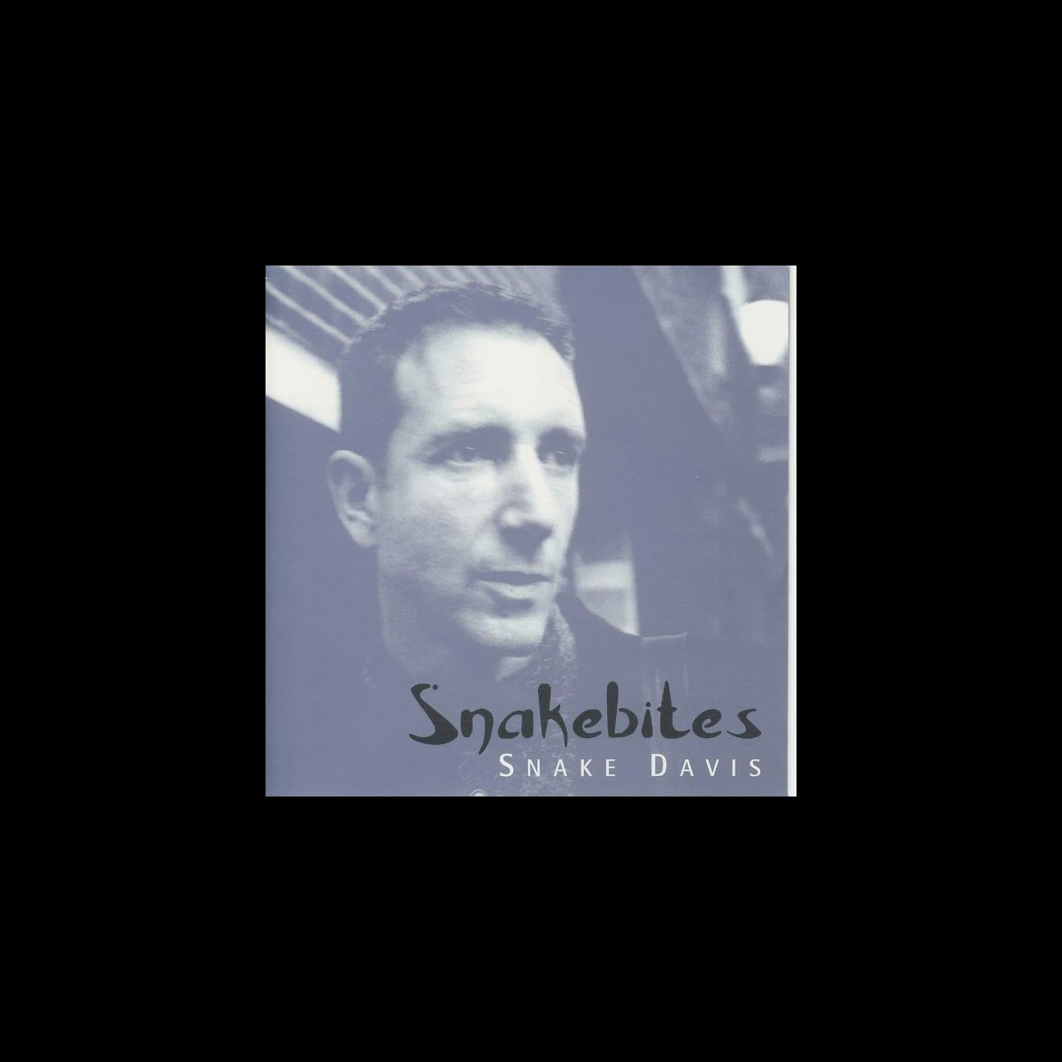 ‎Snakebites - Snake Davisのアルバム - Apple Music