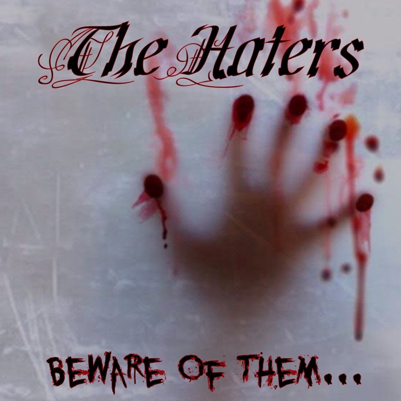Beware of Them - The Haters: Song Lyrics, Music Videos & Concerts