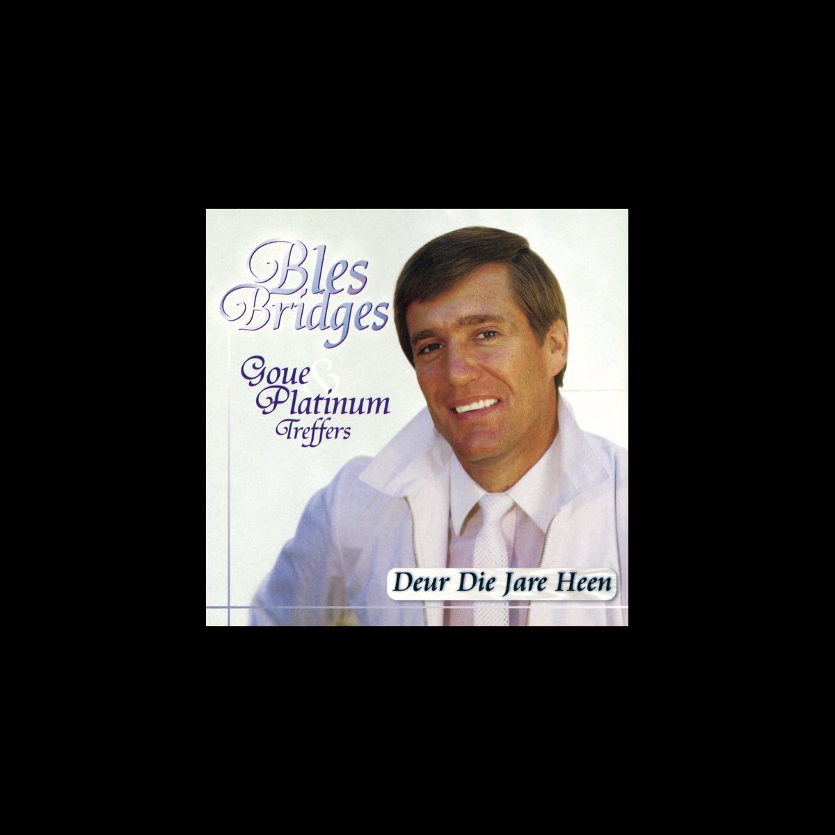 ‎Deur Die Jare Heen - Album by Bles Bridges - Apple Music