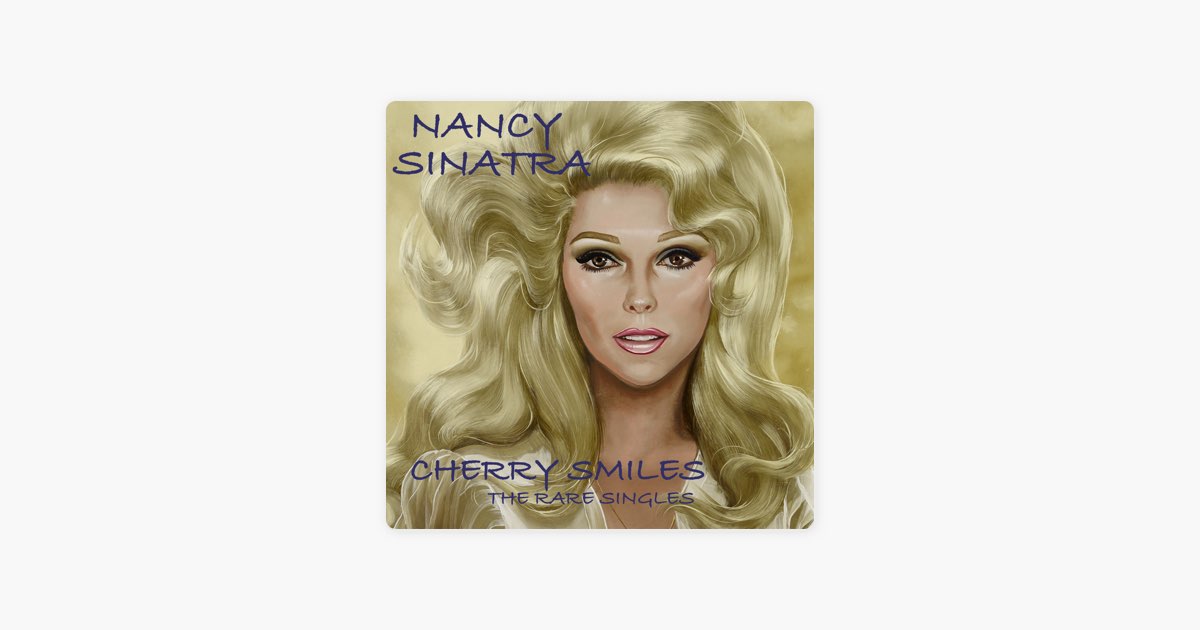 ‎Cherry Smiles - The Rare Singles - Album by Nancy Sinatra - Apple Music