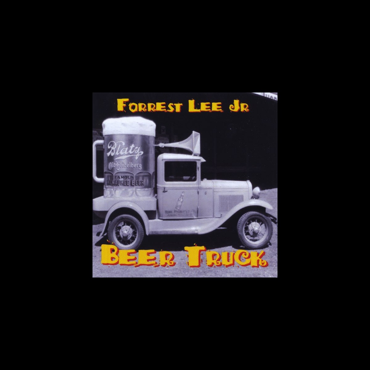 ‎Beer Truck by Forrest Lee Jr. on Apple Music