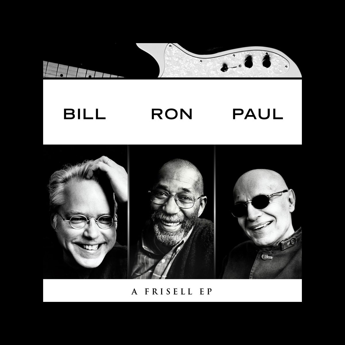 ‎Альбом «Bill Ron Paul: A Frisell EP» — Bill Frisell — Apple Music
