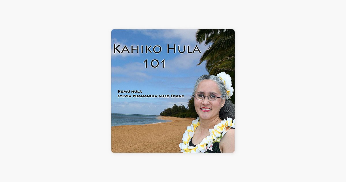 ‎He Mele Nō Waipi'o - Kumu Hula Sylvia Puananiha'aheo Edgarの曲 - Apple Music