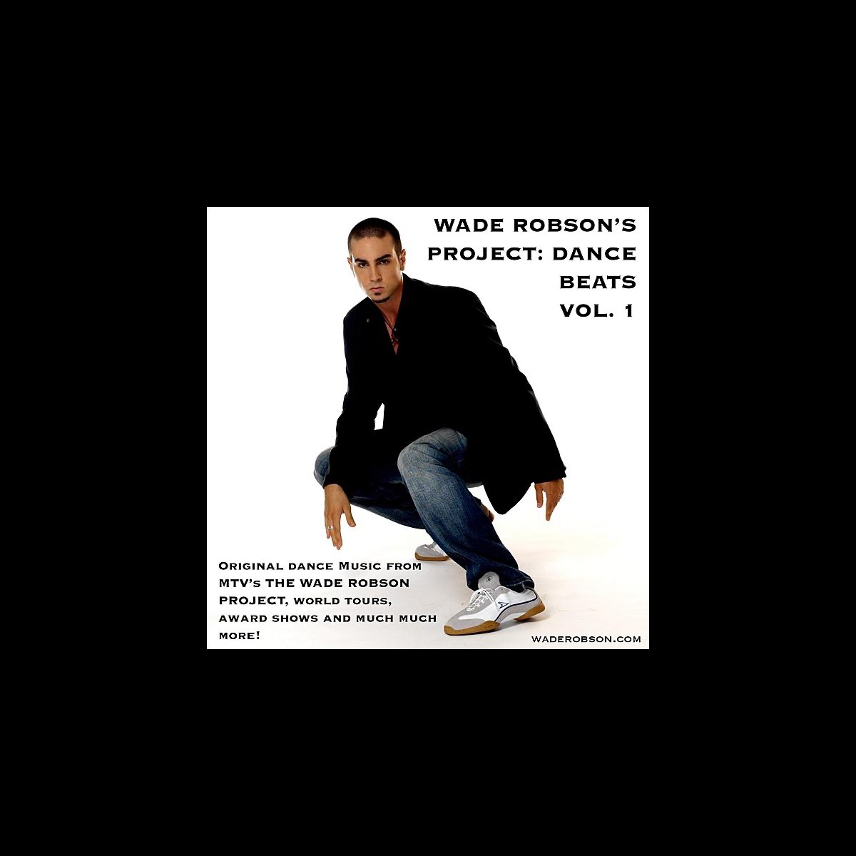 ‎Wade Robson's Project - Dance Beats, Vol. 1 - Album by Wade Robson ...