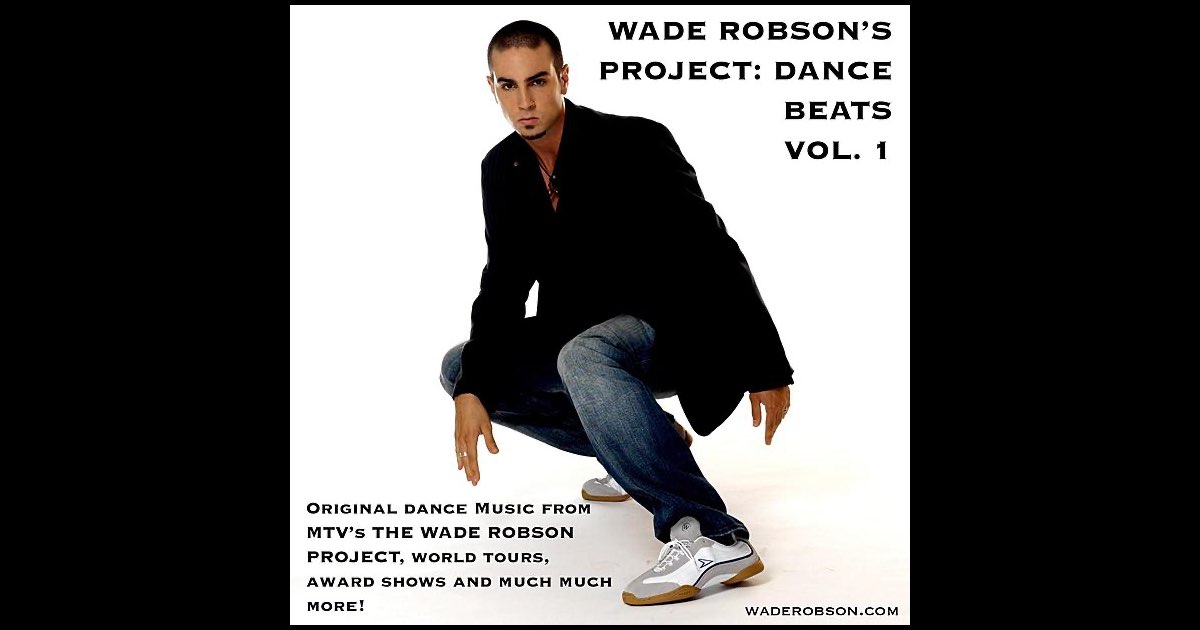‎Wade Robson's Project - Dance Beats, Vol. 1 - Album by Wade Robson ...
