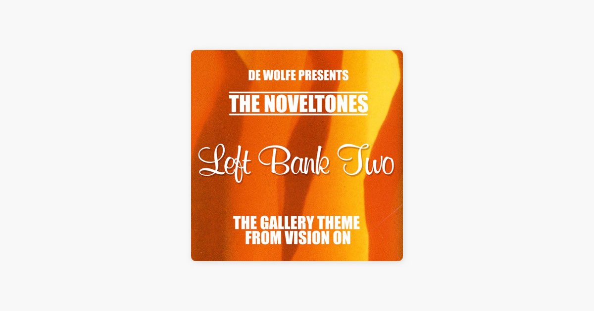 ‎Left Bank Two (The Gallery Theme from "Vision On") - The Noveltones的歌 ...