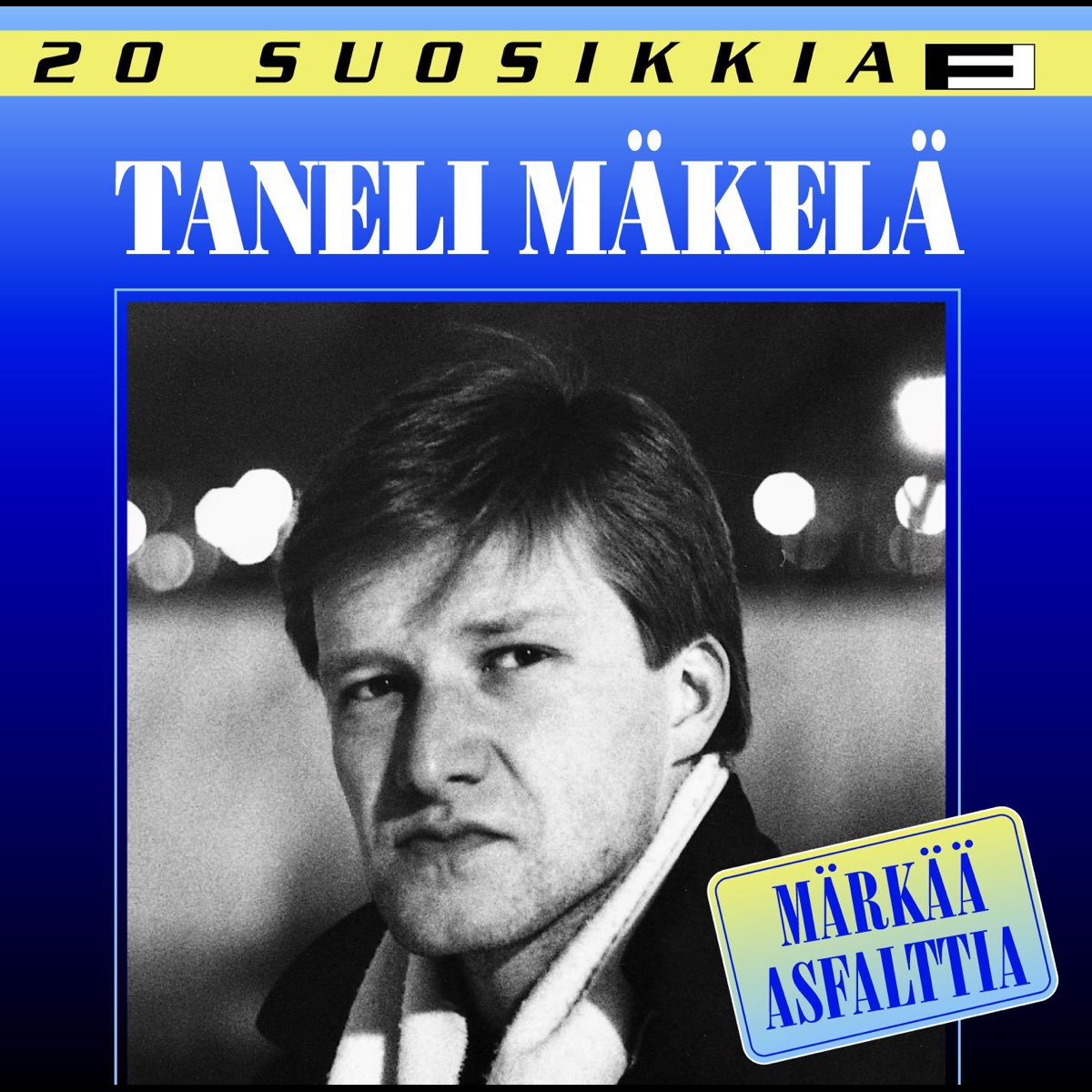 ‎20 Suosikkia: Märkää Asfalttia - Album by Taneli Mäkelä - Apple Music