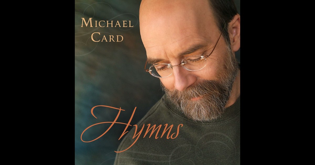 ‎Hymns - Album by Michael Card - Apple Music