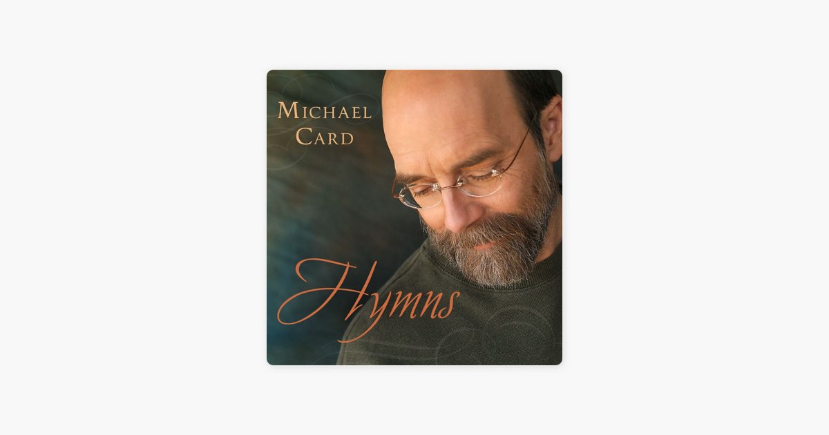 ‎On Christ the Solid Rock I Stand - Song by Michael Card - Apple Music