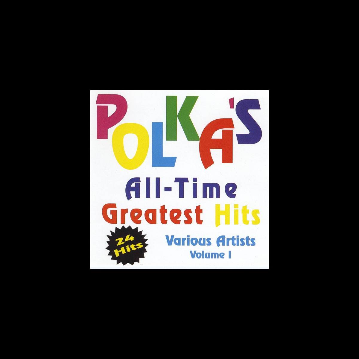 ‎Polka's All Time Greatest Hits Volume 1 - Album by Various Artists ...