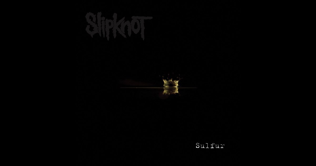 Sulfur (Radio Mix) - Single” álbum de Slipknot en Apple Music