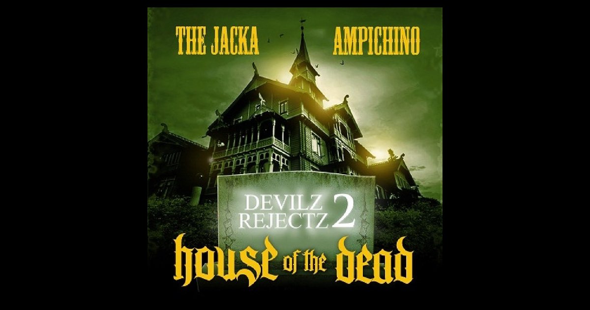 ‎Devilz Rejectz 2 - House of the Dead - Album by The Jacka & Ampichino - Apple Music