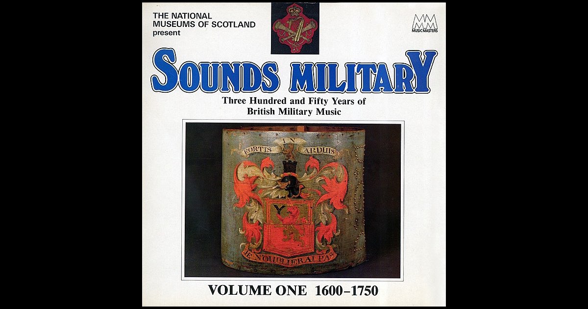 ‎Sounds Military, Vol. 1 - 1600-1750 - Album by The Band of The Royal ...