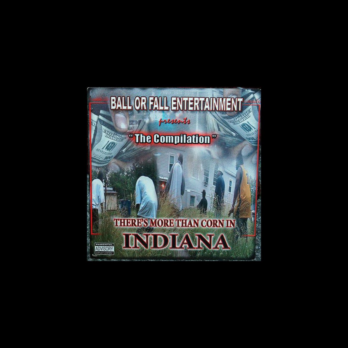 ‎THERES MORE THAN CORN IN INDIANA - Album by BALL OR FALL ENT - Apple Music