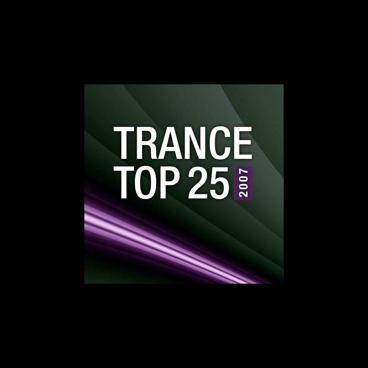 ‎Альбом «Trance Top 25 of 2007» — Разные артисты — Apple Music