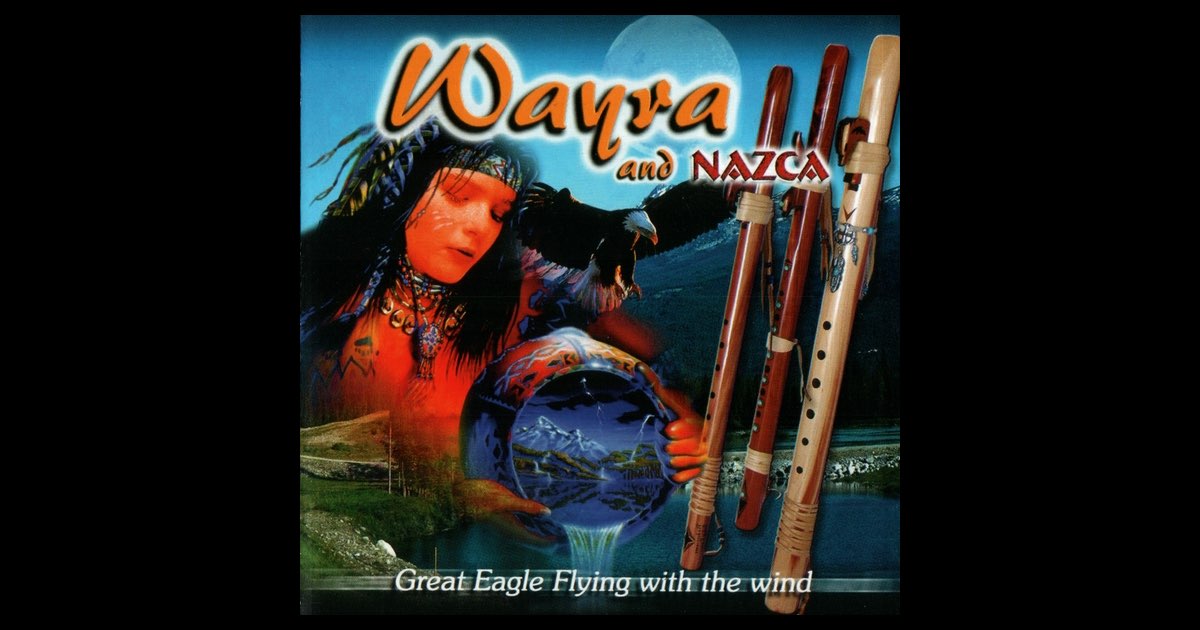 ‎Great Eagle Flying With the Wind - Album by Wayra and Nazca - Apple Music
