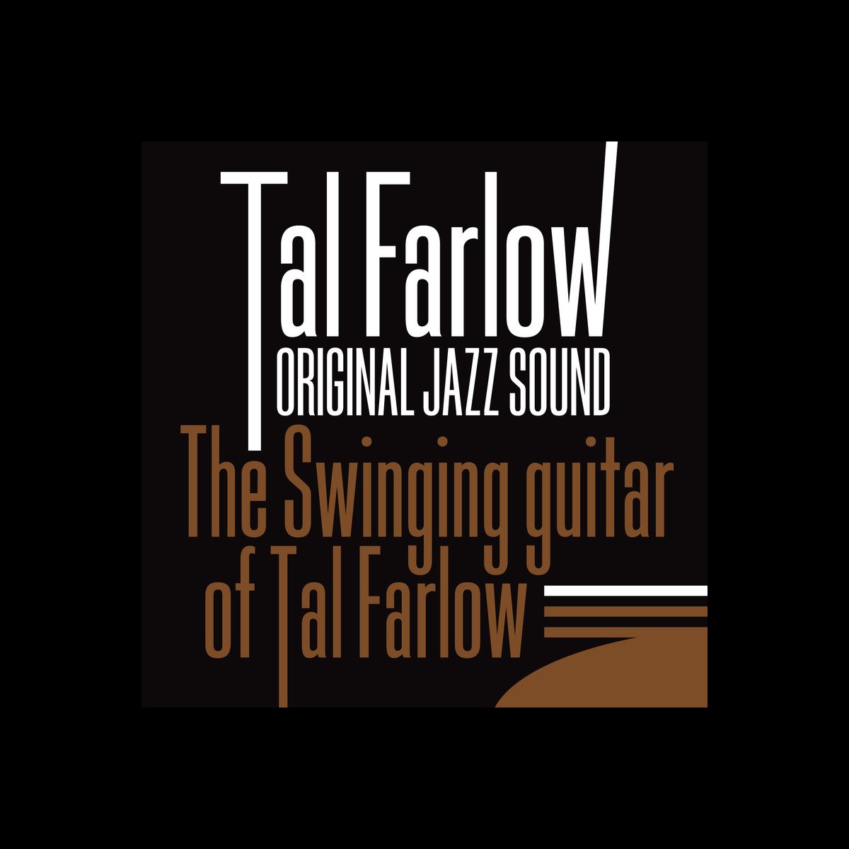 Original Jazz Sound: The Swinging Guitar of Tal Farlow” álbum de Tal ...