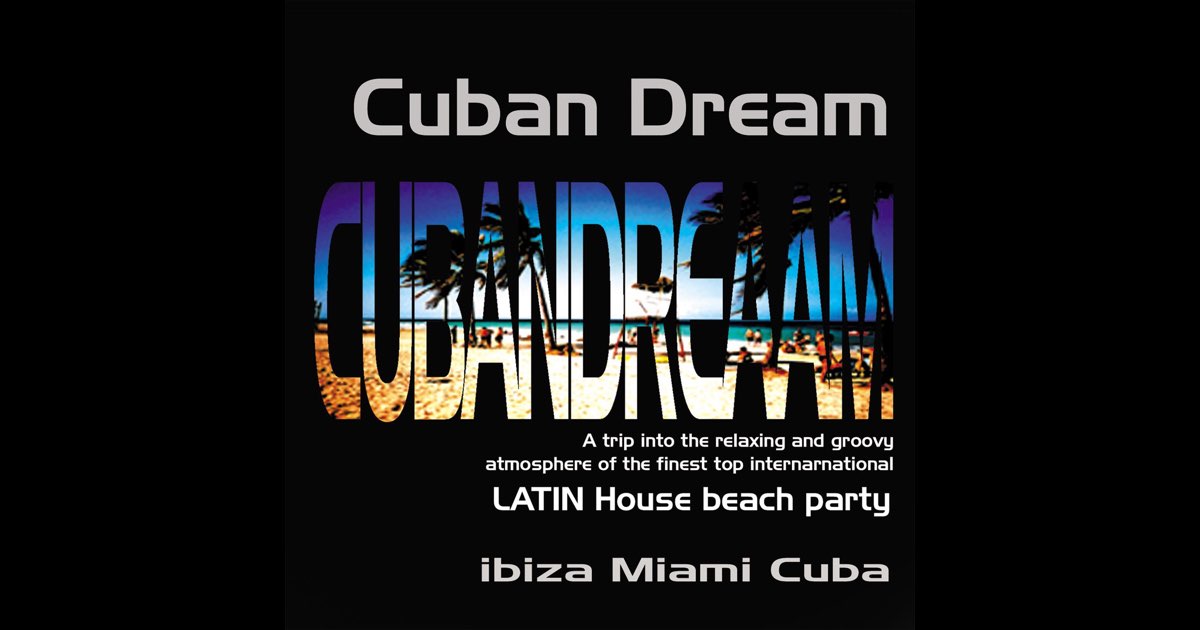 ‎Cuban Dream (Latin House Beach Party) – Album von Loving Paris – Apple ...