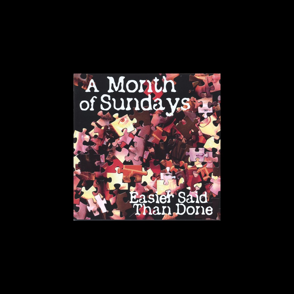 ‎Easier Said Than Done by A Month of Sundays on Apple Music