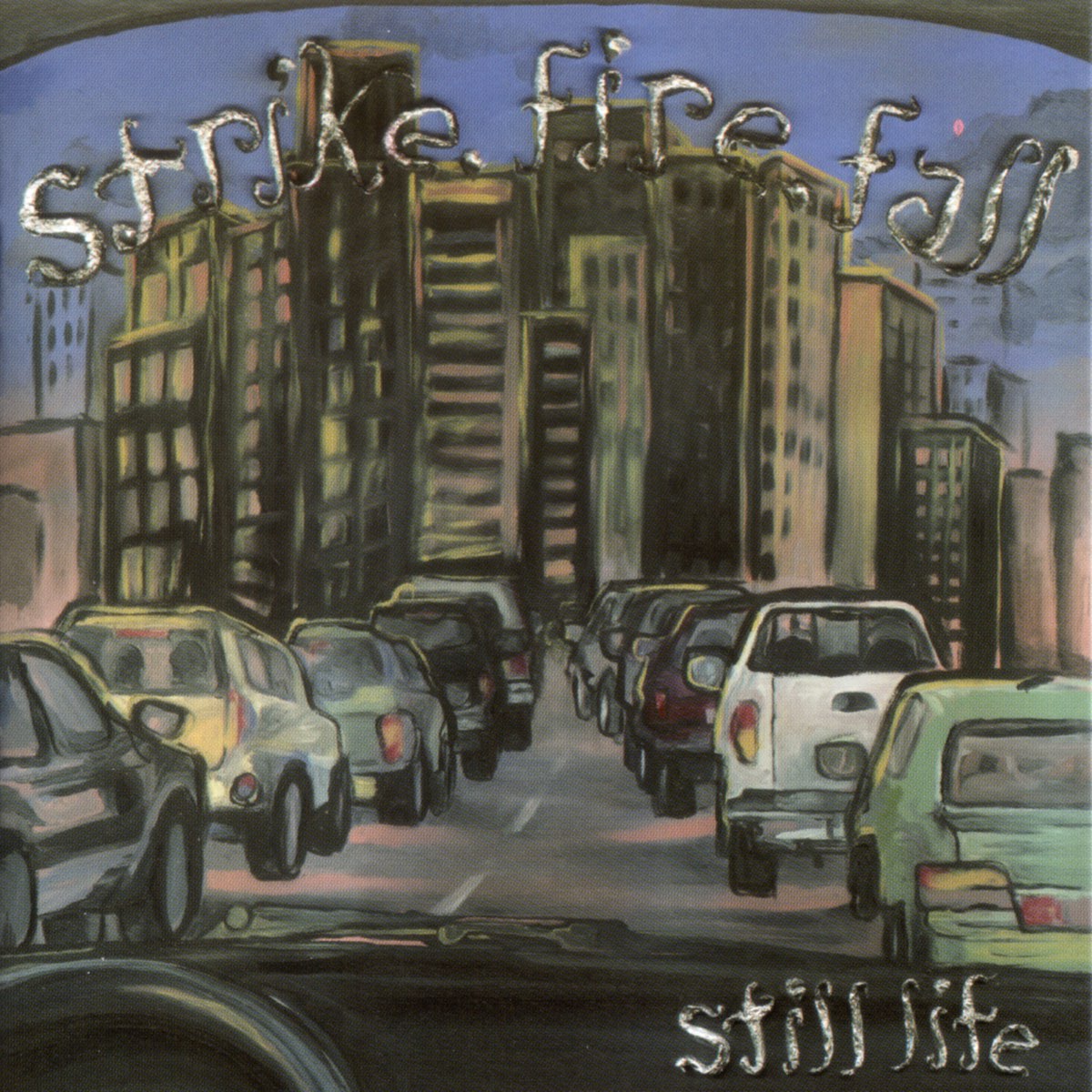 ‎Still Life - Album by Strike Fire Fall - Apple Music