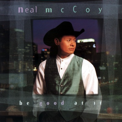Be Good At It - album by Neal McCoy
