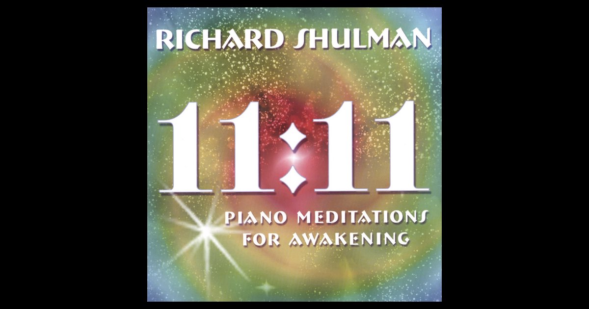 11:11 Piano Meditations for Awakening” álbum de Richard Shulman en ...