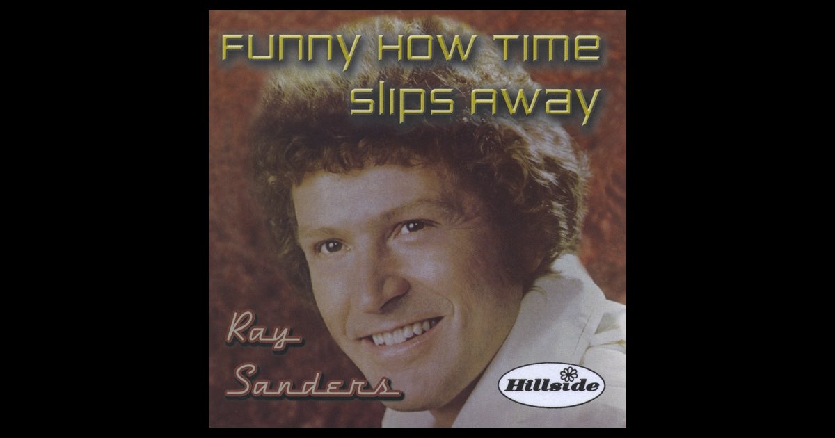 ‎Альбом «Funny How Time Slips Away» — Ray Sanders — Apple Music