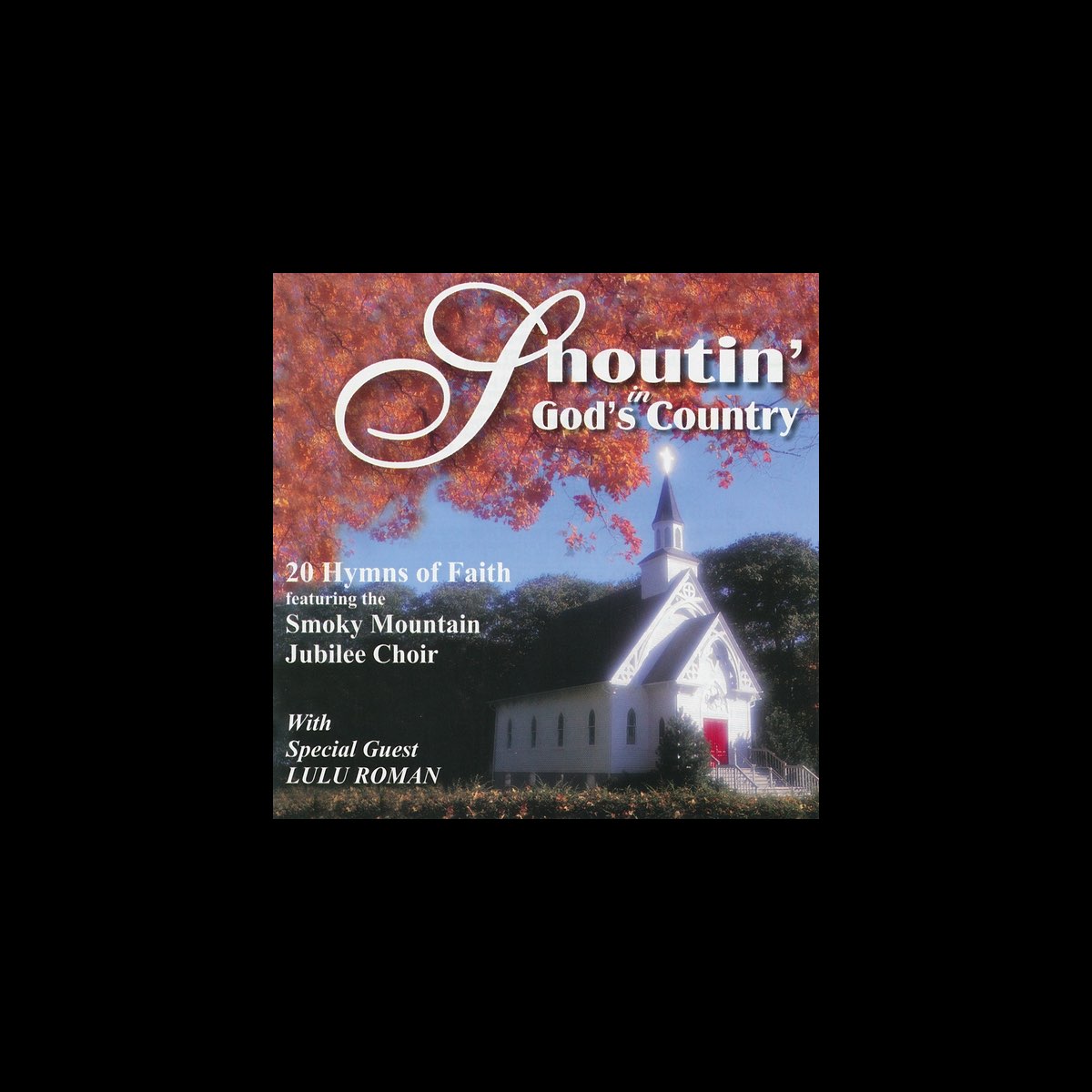 ‎Shoutin' In God's Country W/ Lulu Roman - Album by Smoky Mountain ...