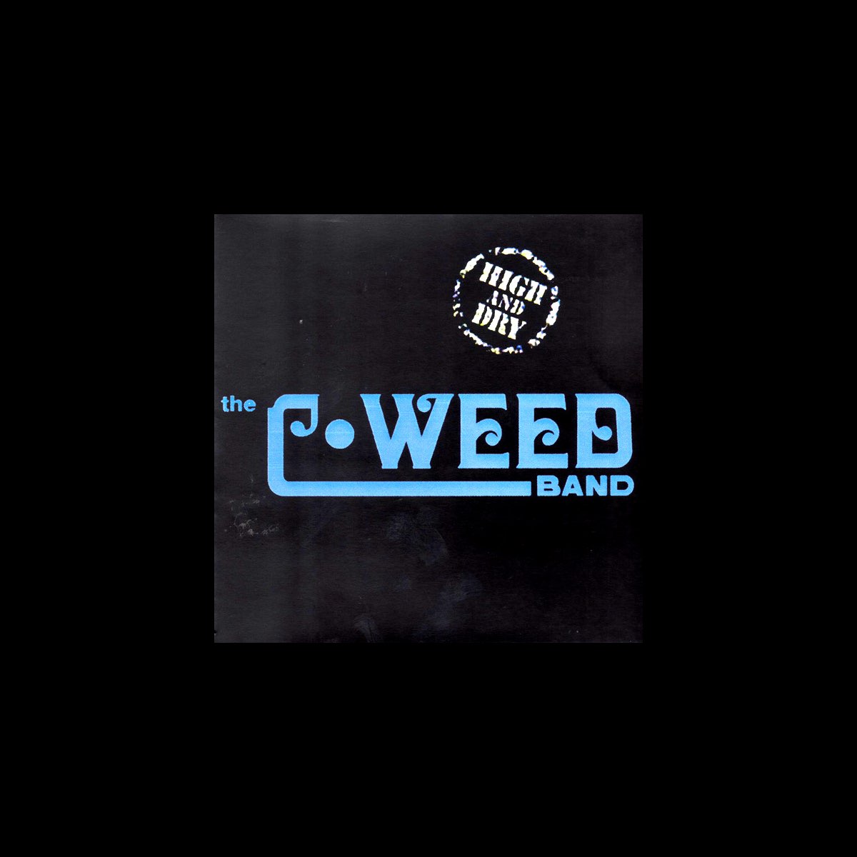 ‎High And Dry - EP - Album by C-Weed Band - Apple Music