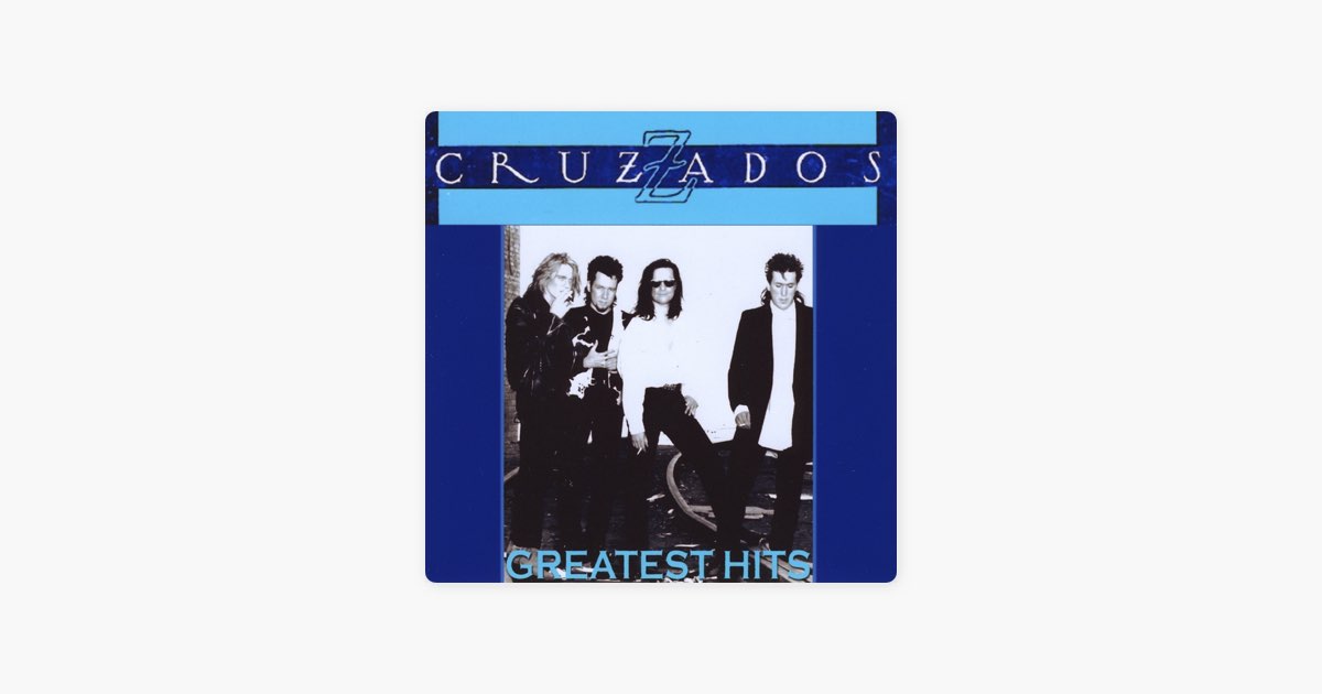 Greatest Hits” álbum de Cruzados en Apple Music