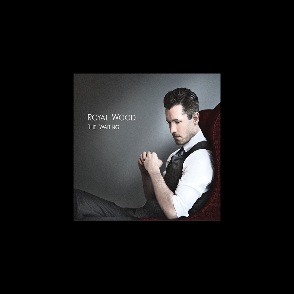 ‎The Waiting - Album by Royal Wood - Apple Music
