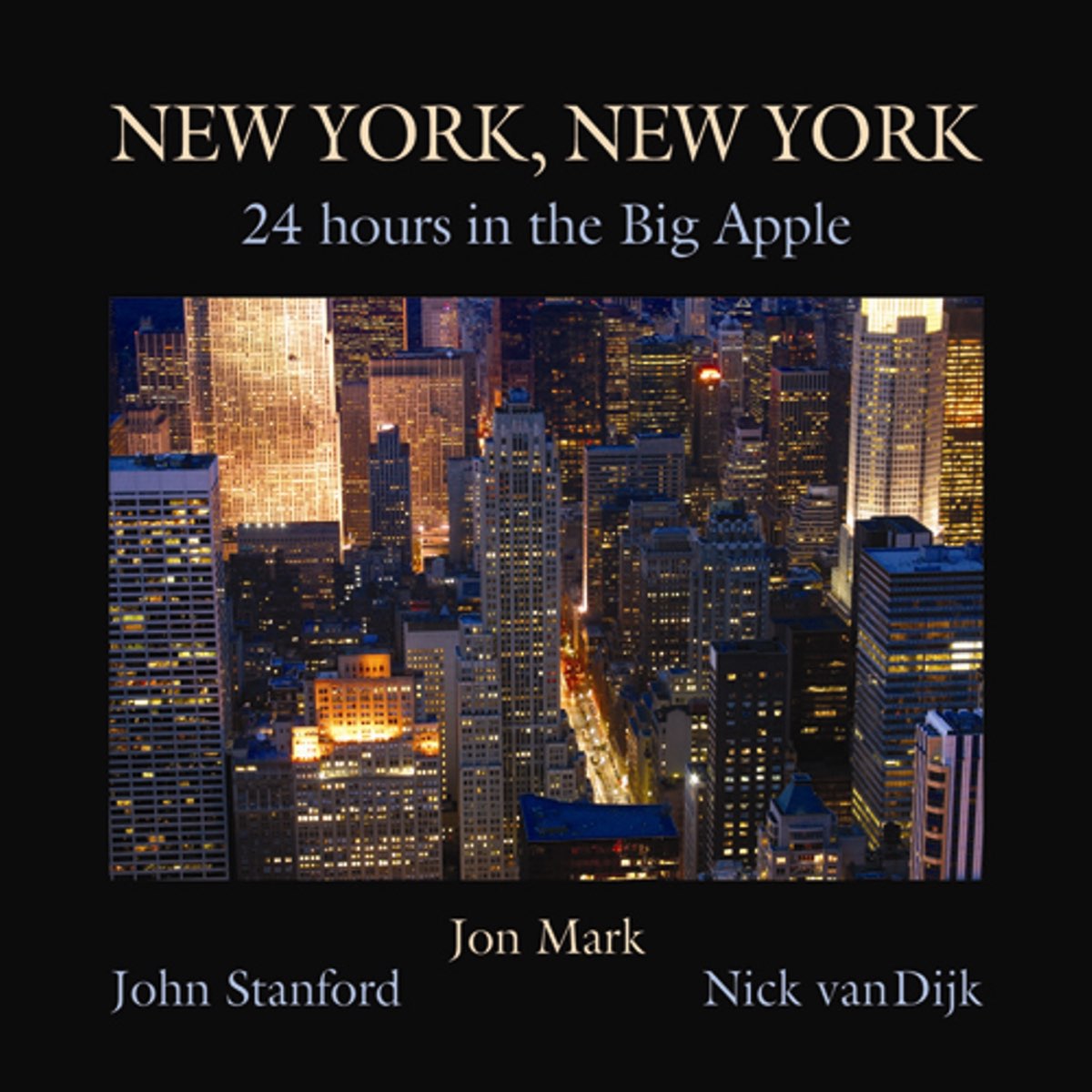Mark: New York, New York - 24 Hours In The Big Apple》- John Stanford ...