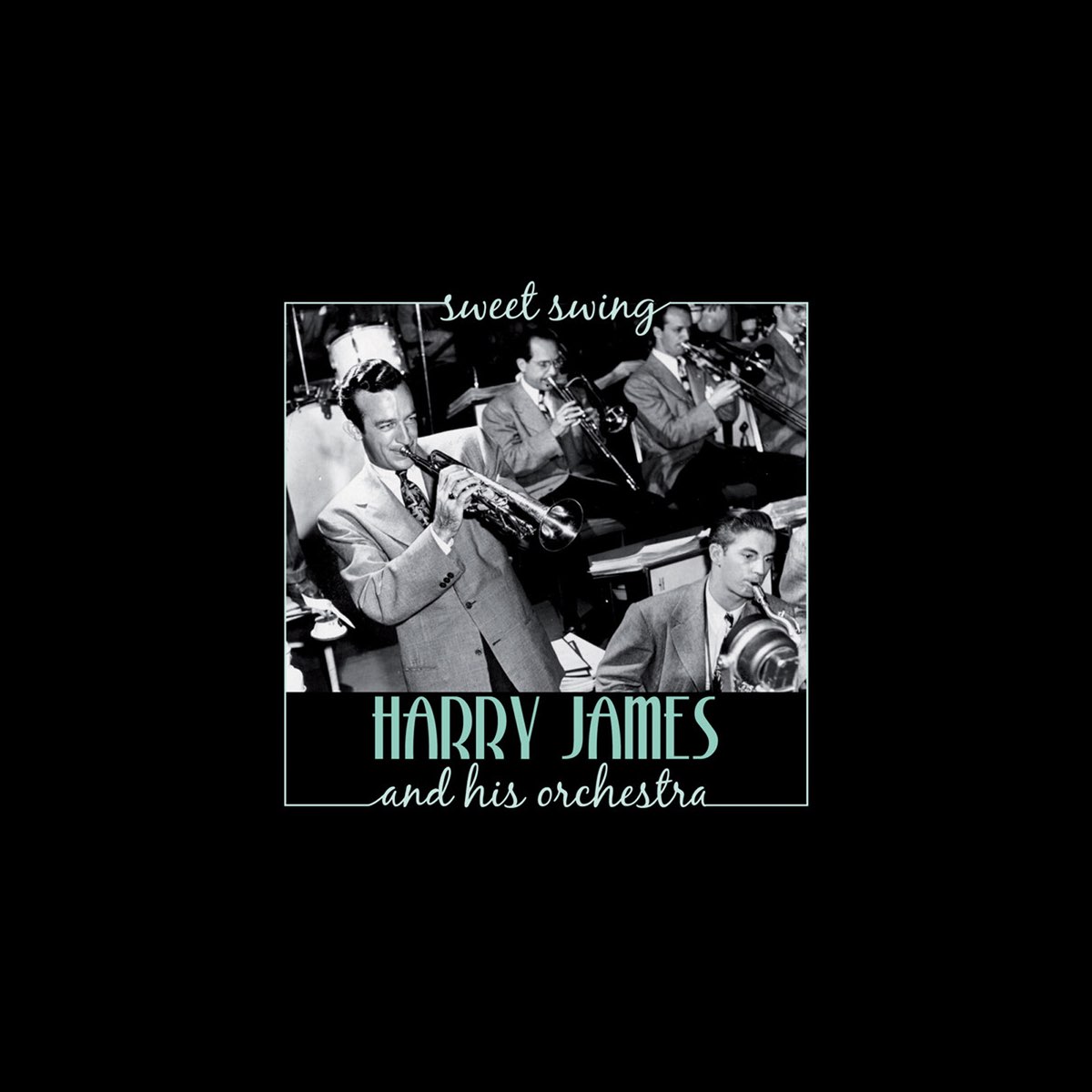 ‎Sweet Swing – Album par Harry James and His Orchestra – Apple Music