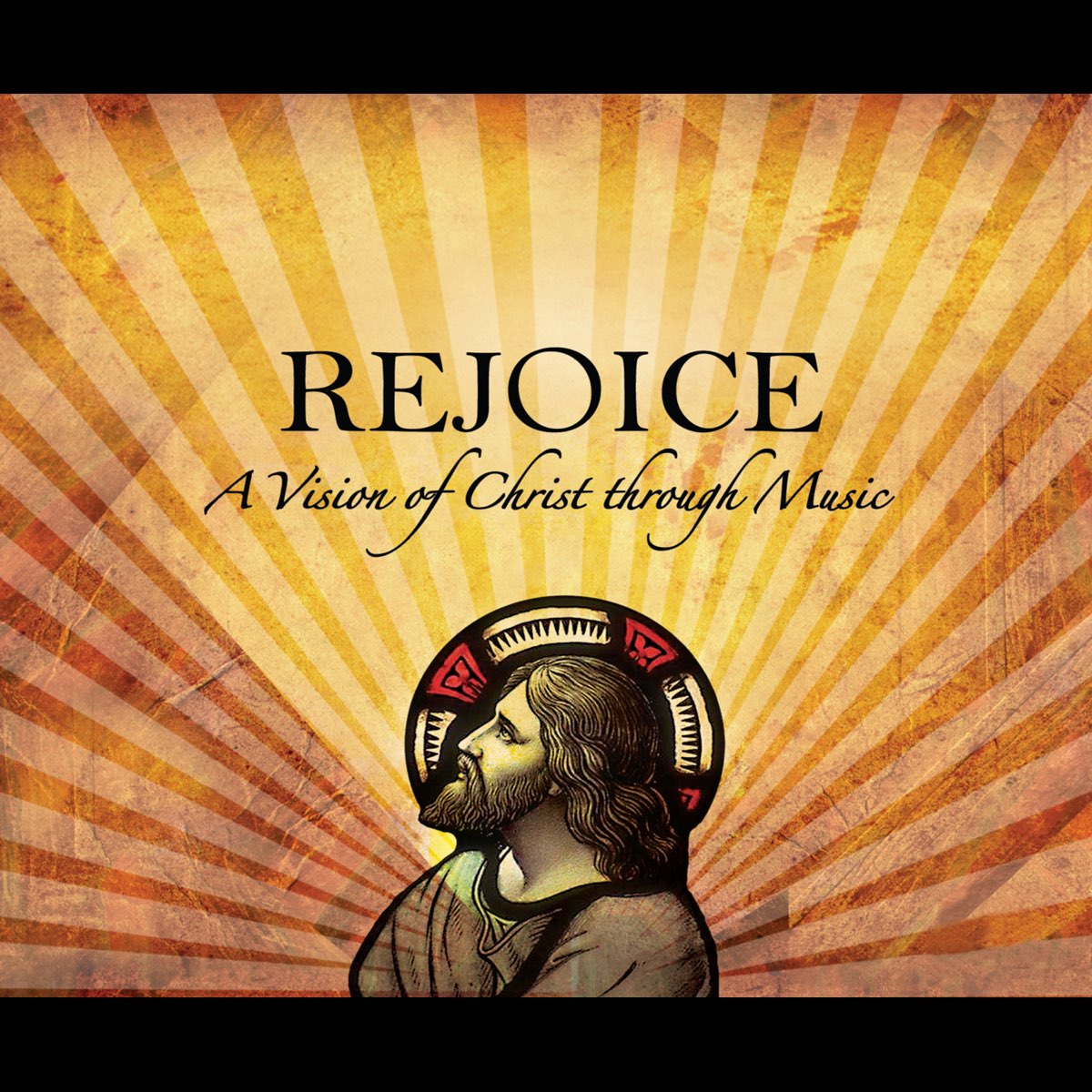 ‎Rejoice: A Vision of Christ Through Music - Album by Various Artists ...