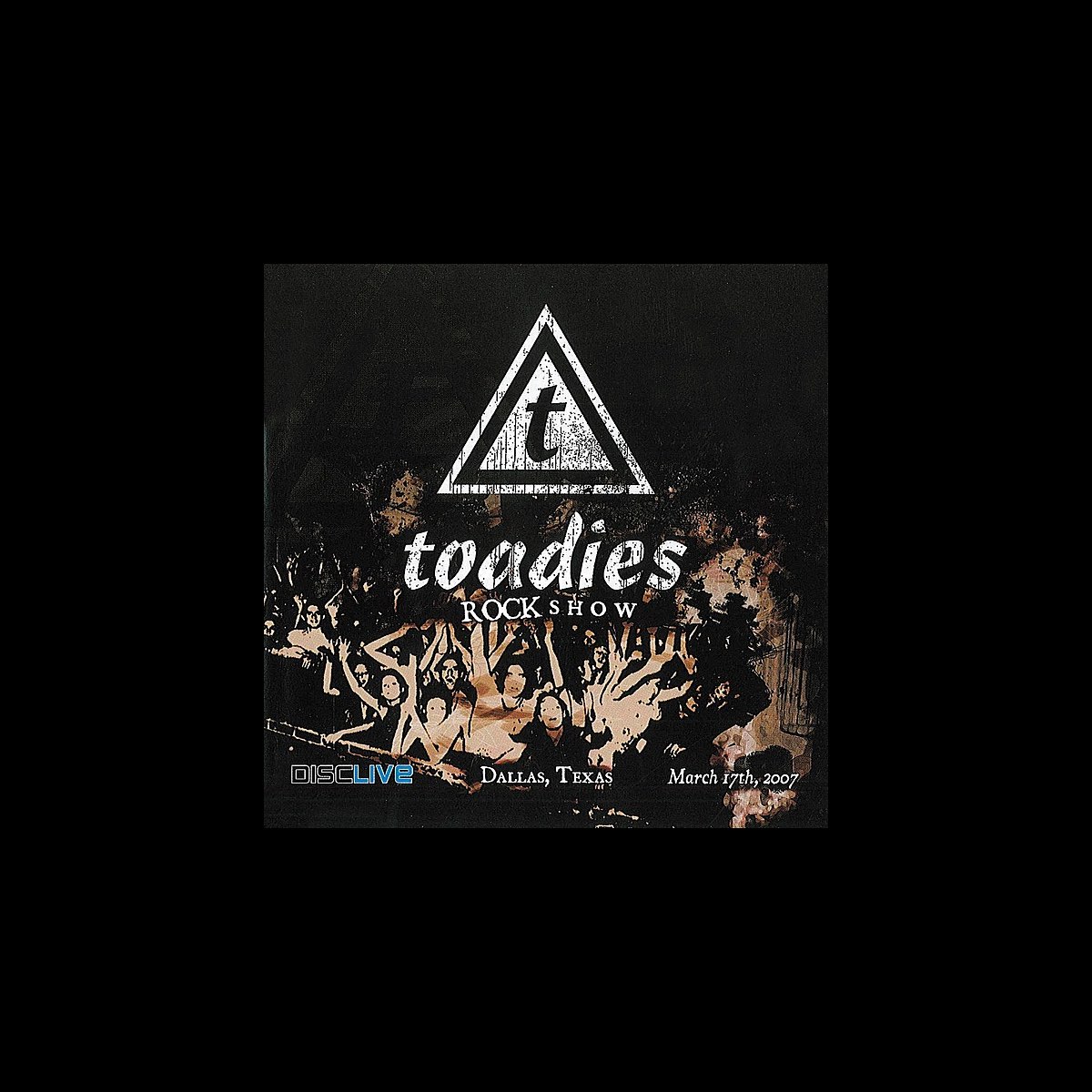 ‎Rock Show: Live In Dallas 2007 - Album by Toadies - Apple Music