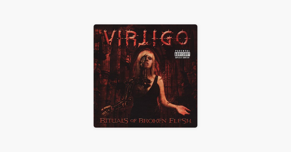 ‎Rituals of Broken Flesh - Virtigo的專輯 - Apple Music