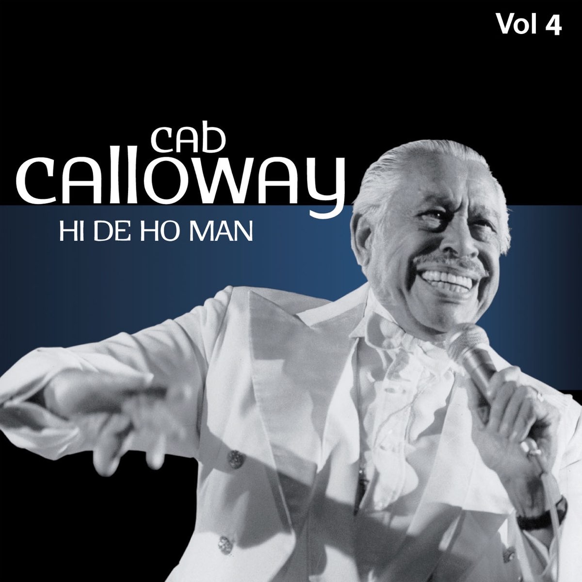 ‎Hi De Ho Man, Vol. 4 - Album by Cab Calloway - Apple Music