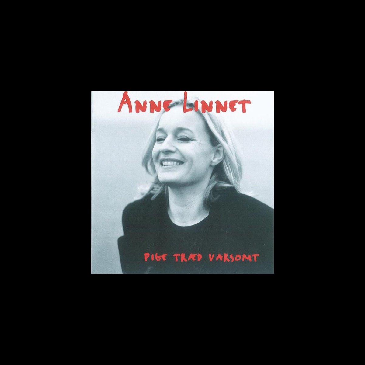 ‎Pige Træd Varsomt - Album by Anne Linnet - Apple Music