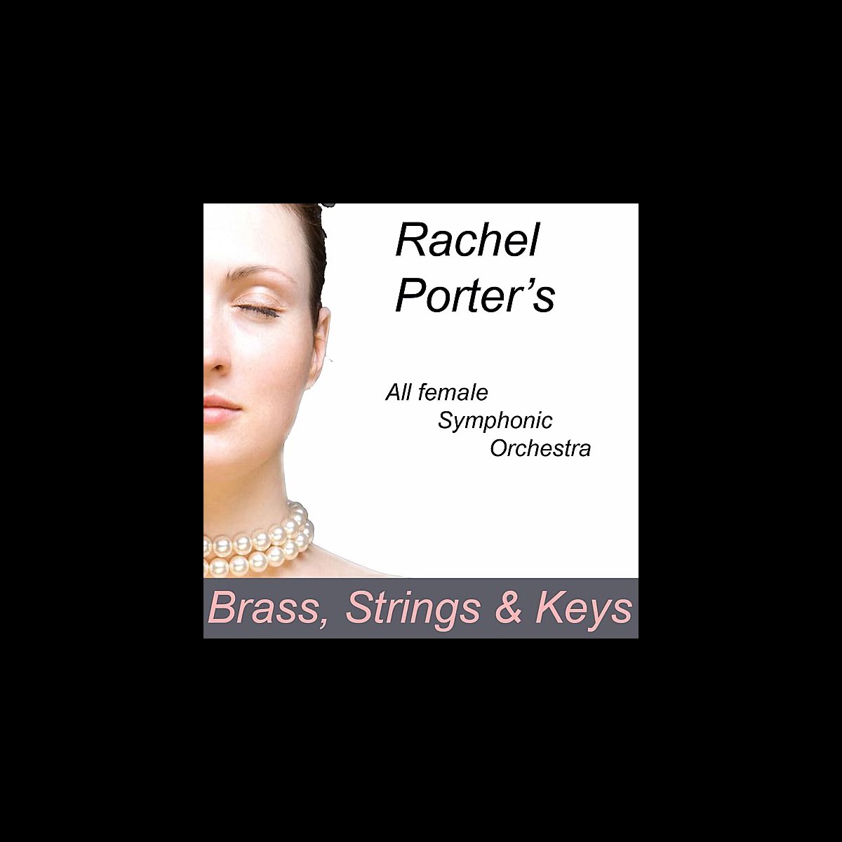 ‎Brass Strings & Keys - Album by Rachel Porter's All Female Symphonic ...