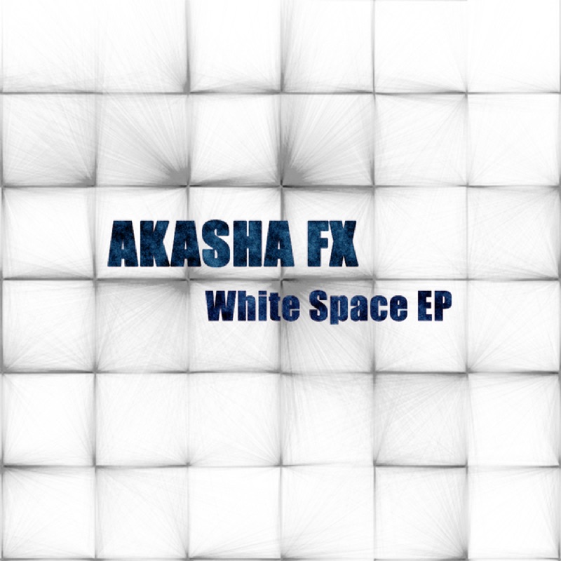 White Space - Akasha FX: Song Lyrics, Music Videos & Concerts