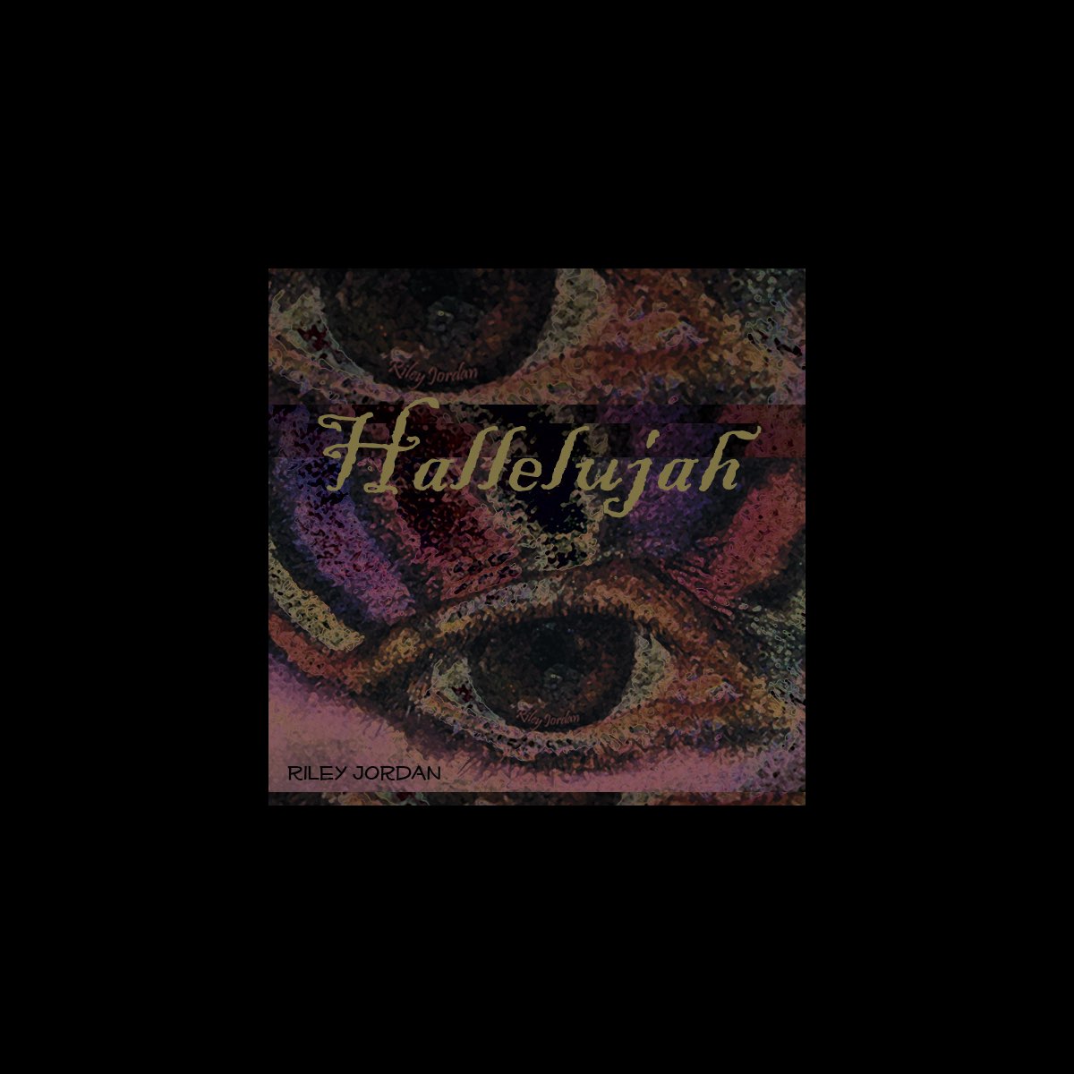 ‎Hallelujah - Album by Riley Jordan - Apple Music